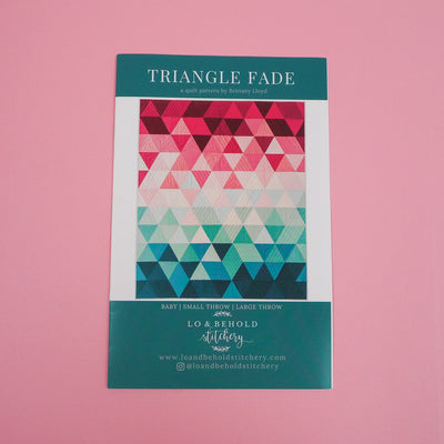 Triangle Fade Quilt Paper Pattern - Lo and Behold Stitchery – Grid Fabrics